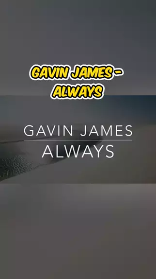 #GavinJames Música: #Always #ganhe10kjogandogame # ...| Kwai