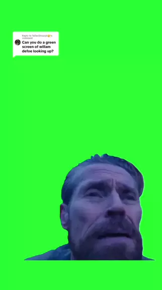 man looking up meme & wilem dafoe looking up meme| ...| Kwai